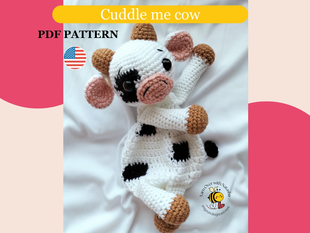 Crochet Cow Lovey Pattern, Cow Snuggler Pattern, Cow Pattern Tutorial ...