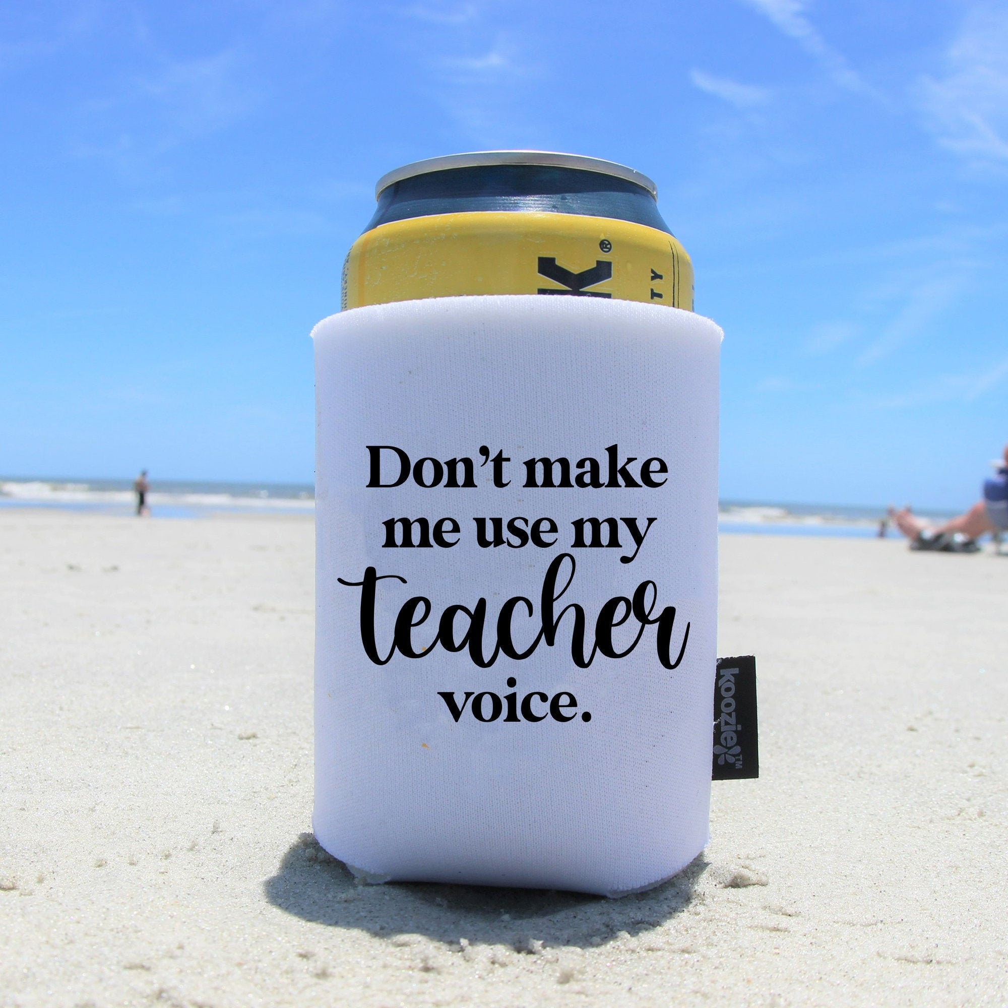 Don't Make Me Use My Teacher Voice Can Cooler Funny - Etsy