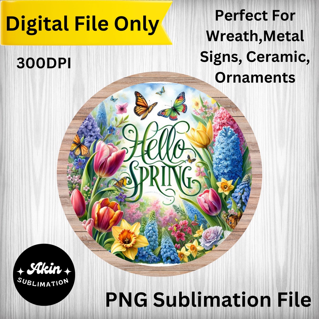 Hello Spring Round Wooden Sign, Colorful Tulips & Butterflies, Vibrant ...