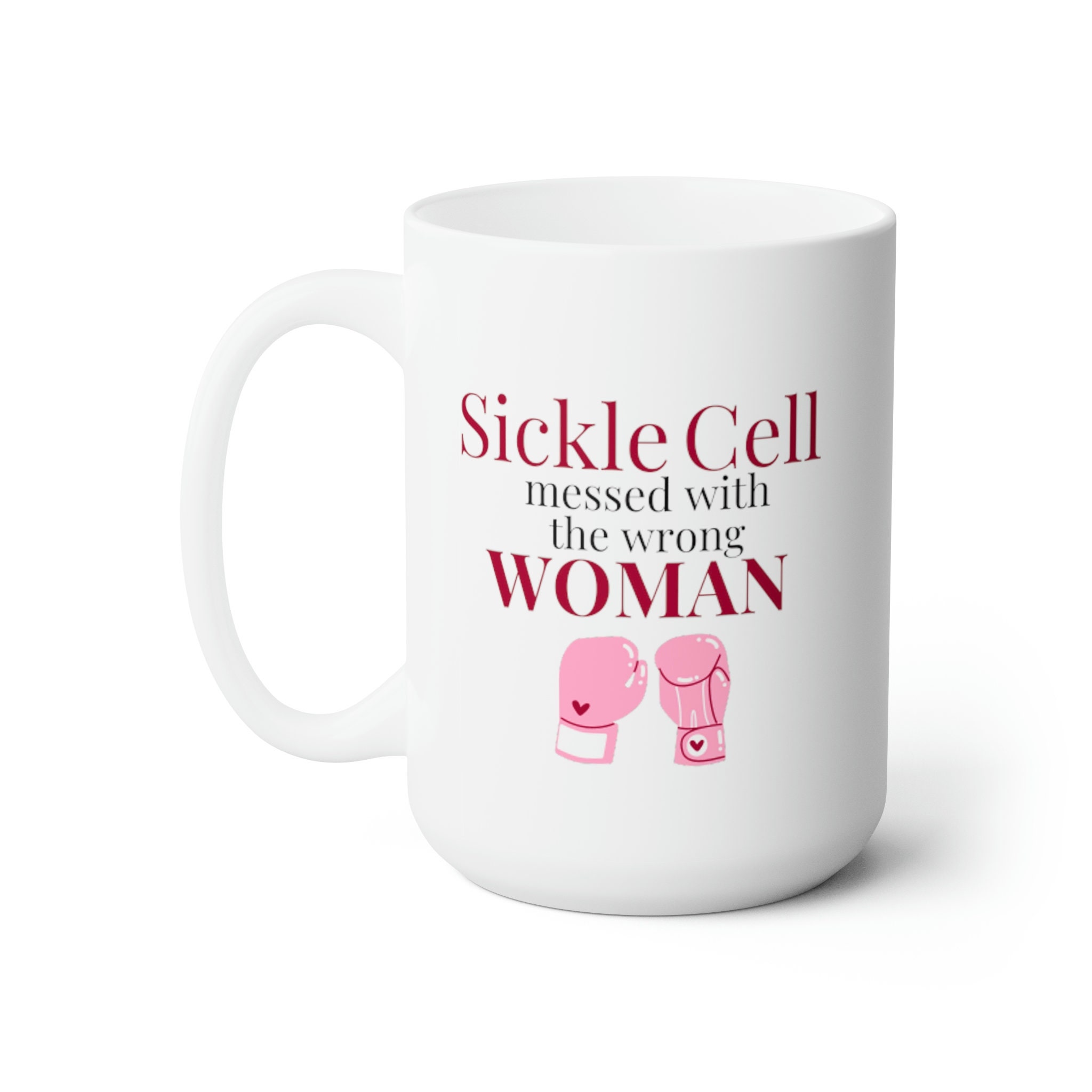 Sickle Cell Awareness Mug | Sickle Cell Messed With the Wrong Girl - Etsy