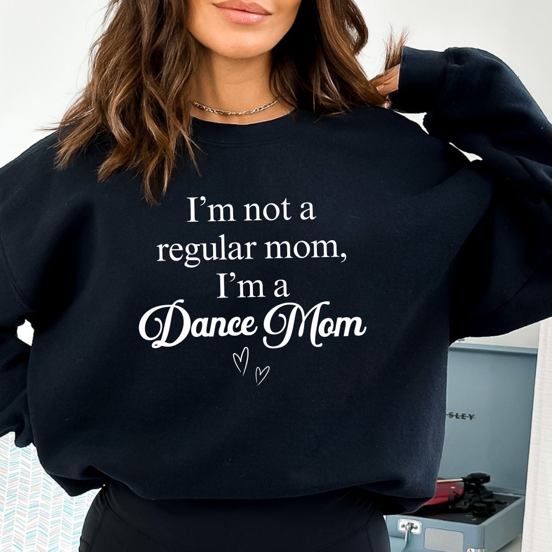 Dance Mom | Dance Mom Sweatshirt | Ballet Sweatshirt | Mama Sweatshirt ...