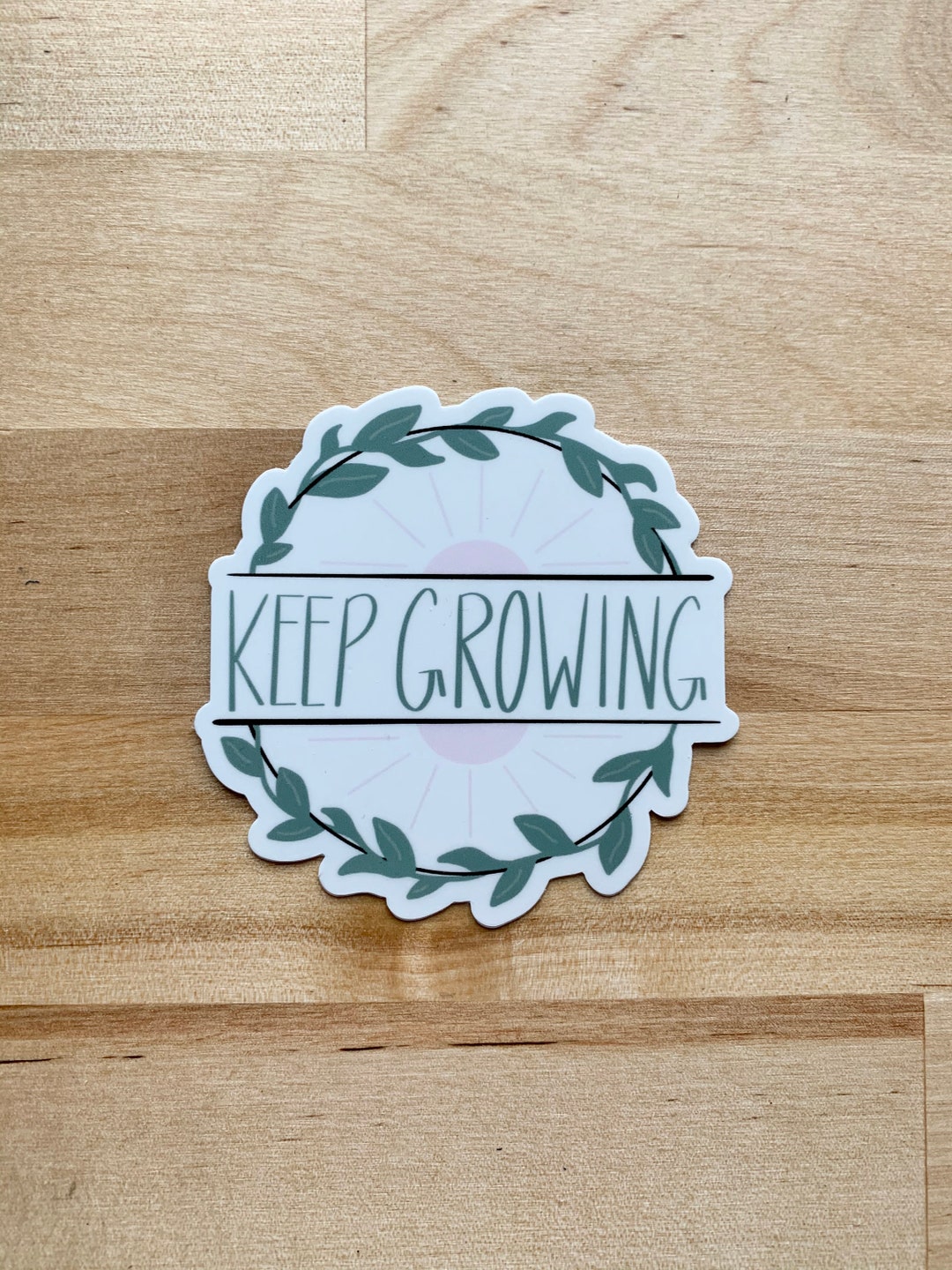 Vinyl Sticker Die Cut Sticker Keep Growing Sticker Floral - Etsy