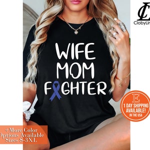 Colon Cancer Wife Mom Fighter Shirt, Colon Cancer Survivor Gift Tee ...