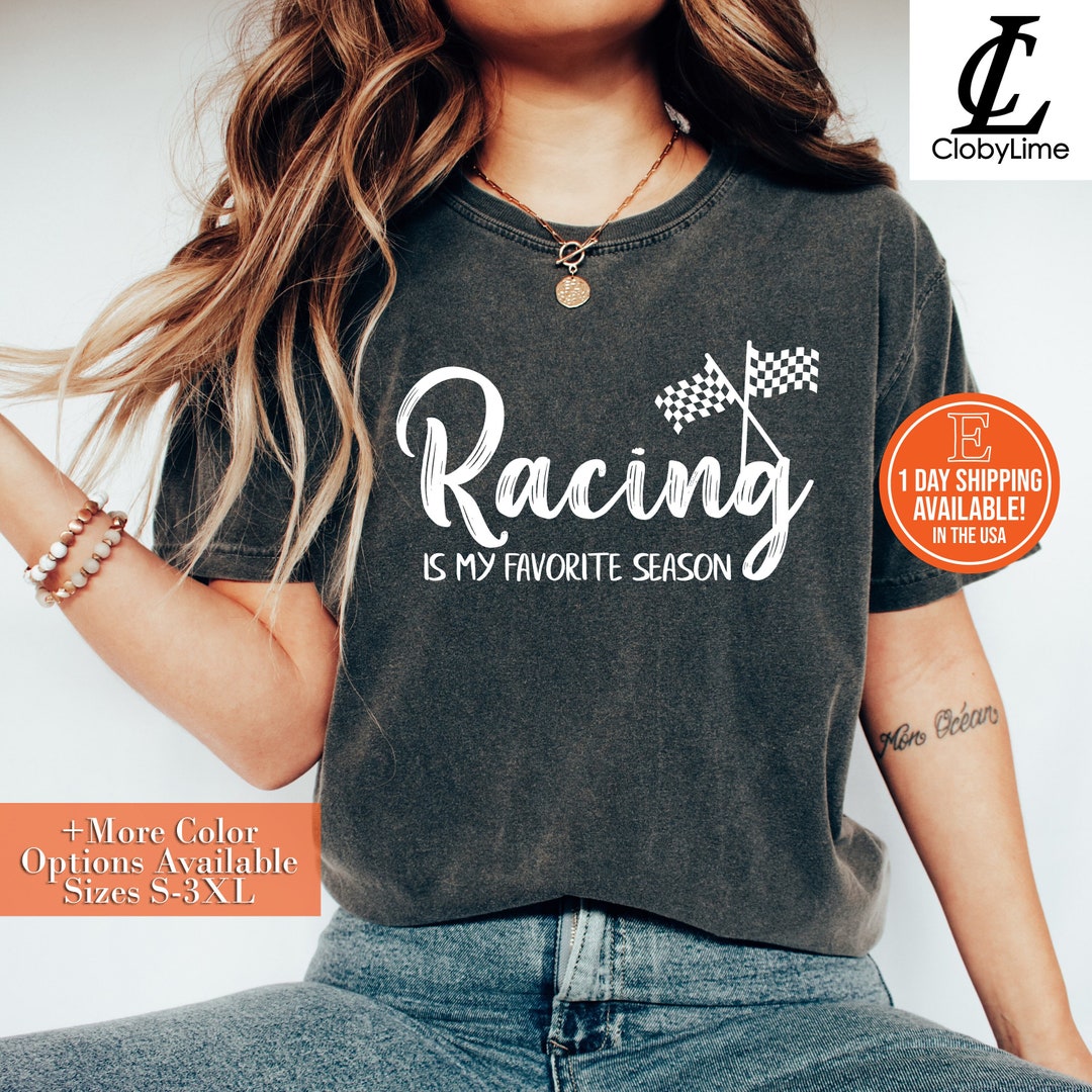 Racing is My Favorite Season Shirt, Hoodie, Sweatshirt - Racing Shirt ...