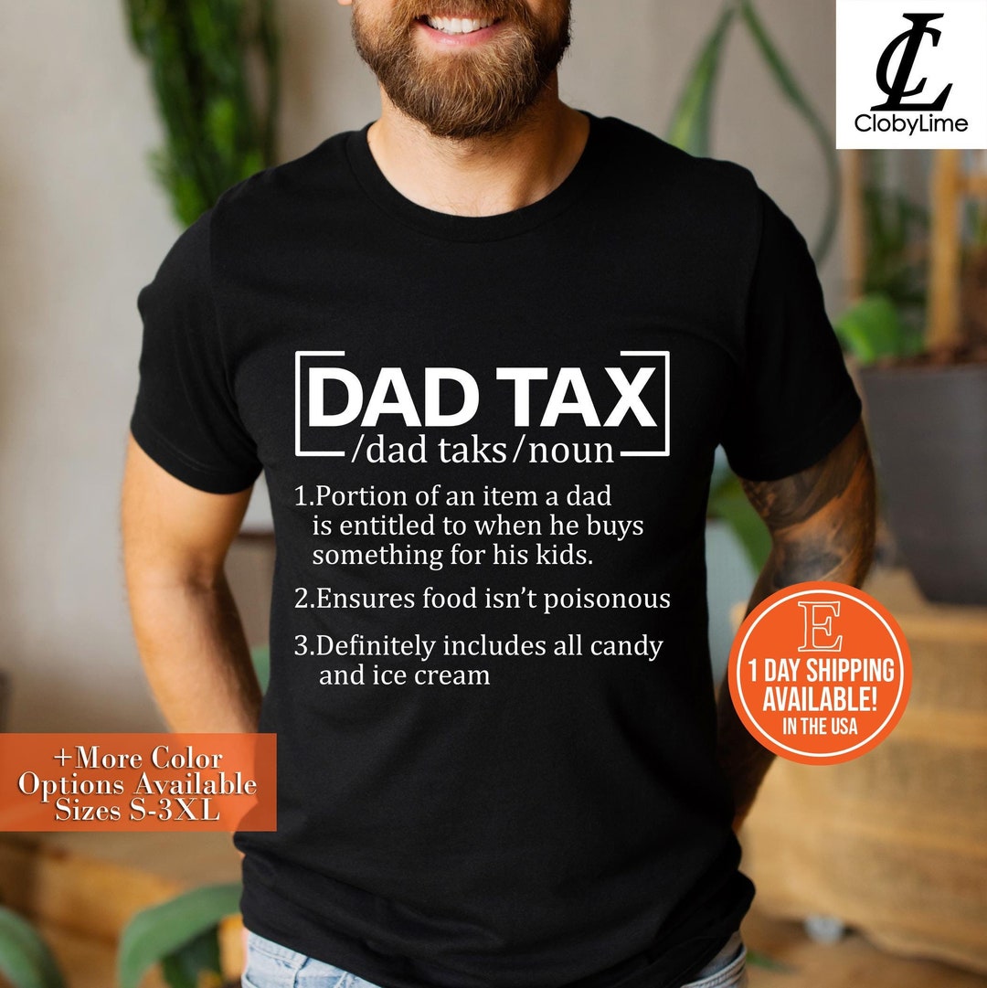 Funny Dad Tax Definition Shirt, Father's Day Gift - Etsy