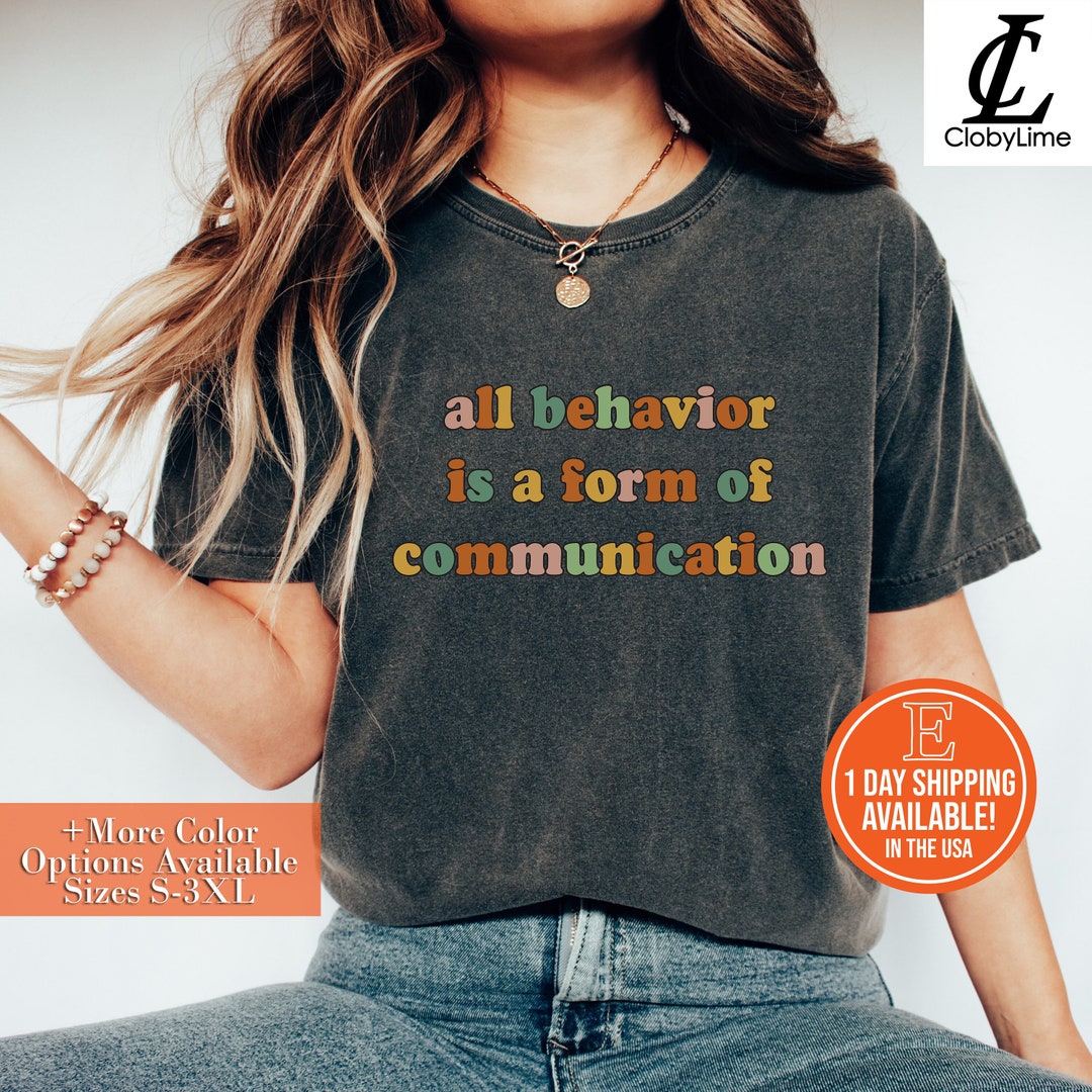 All Behavior is A Form of Communication Shirt, Therapist Gift, SPED ...