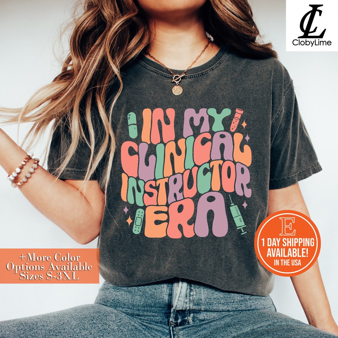 In My Clinical Instructor Era Shirt, Clinical Instructor Shirt ...