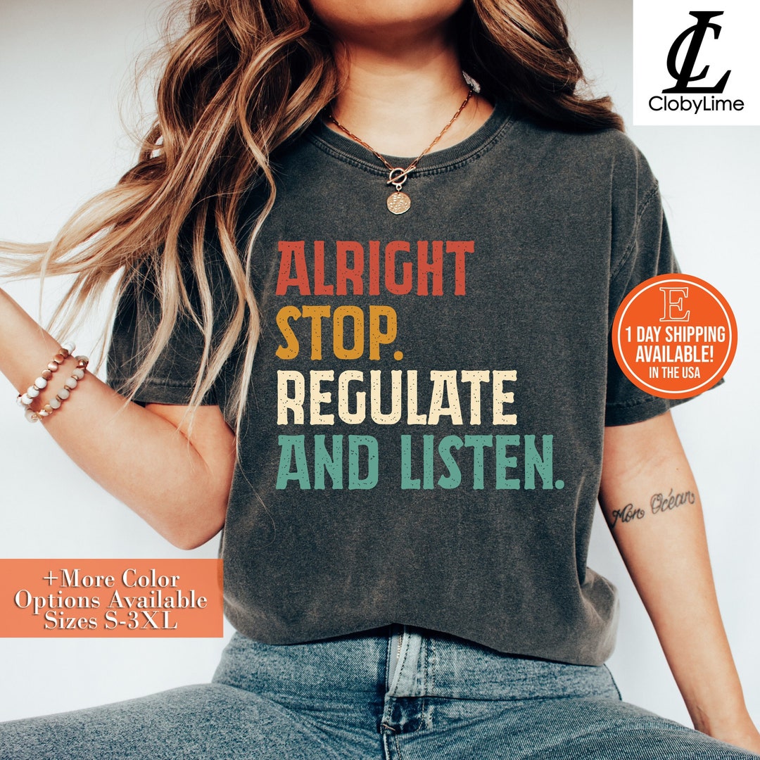 Alright Stop Regulate and Listen Counselor Unisex Shirt, Counselor Tee ...