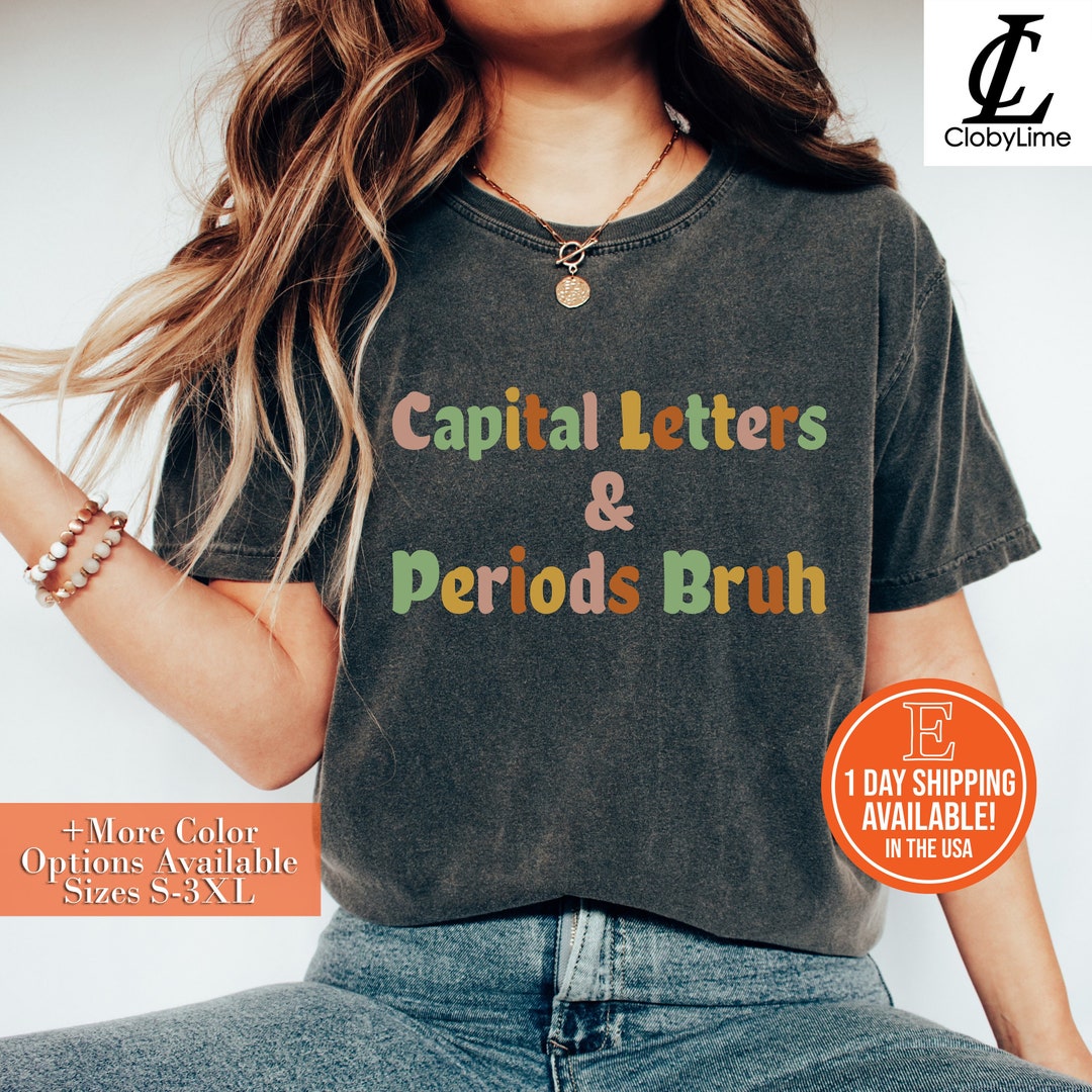 Capital Letters & Periods Bruh Shirt, English Teacher Gift - Etsy