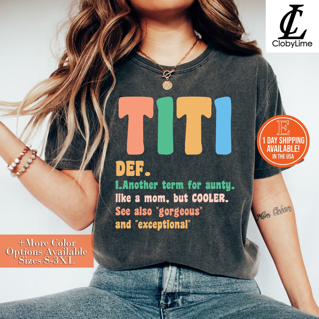 Titi Definition Shirt Auntie Shirt, Hoodie, Sweatshirt, Gift for New ...