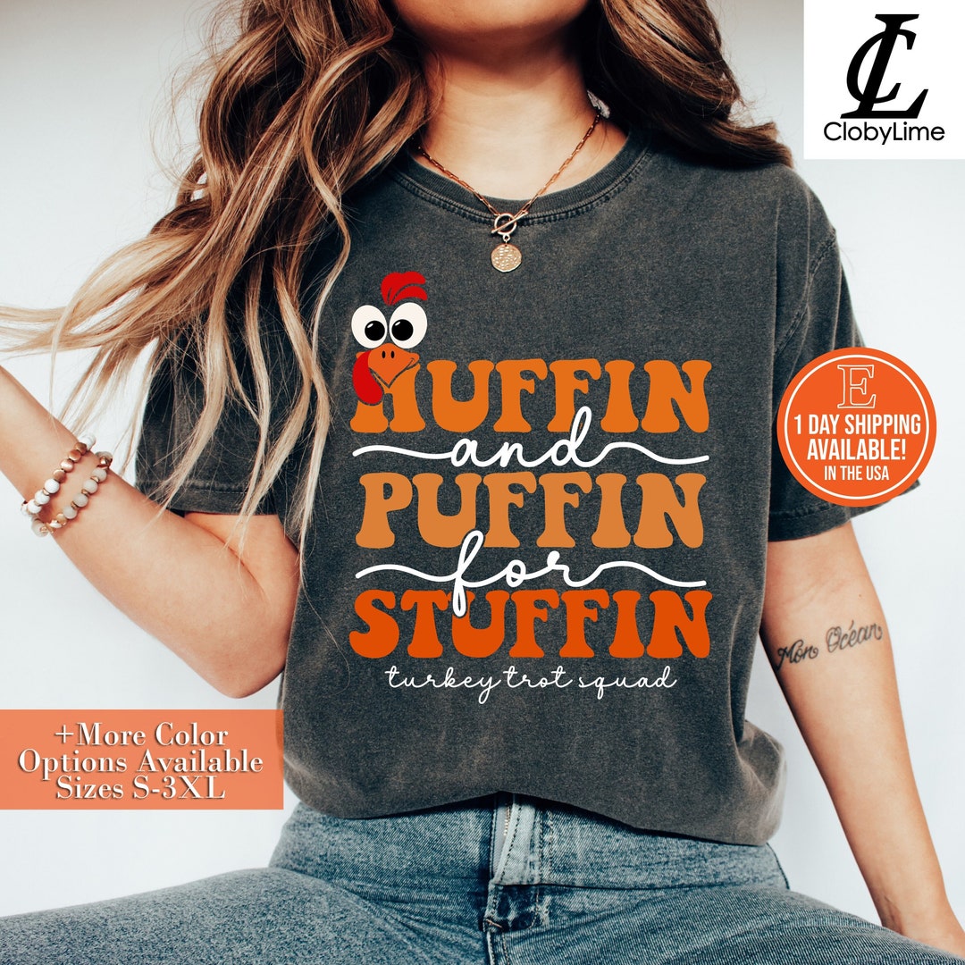 Huffin and Puffin for Stuffin Turkey Trot Squad Women Men Kids Shirt ...