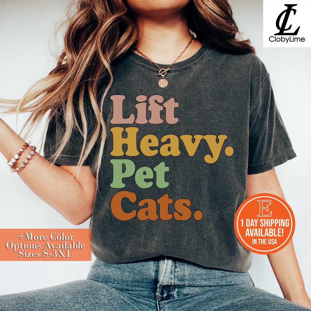 Lift Heavy Pet Cats Shirt: Funny Gym Workout Tee, Feline Lover Gift - Etsy