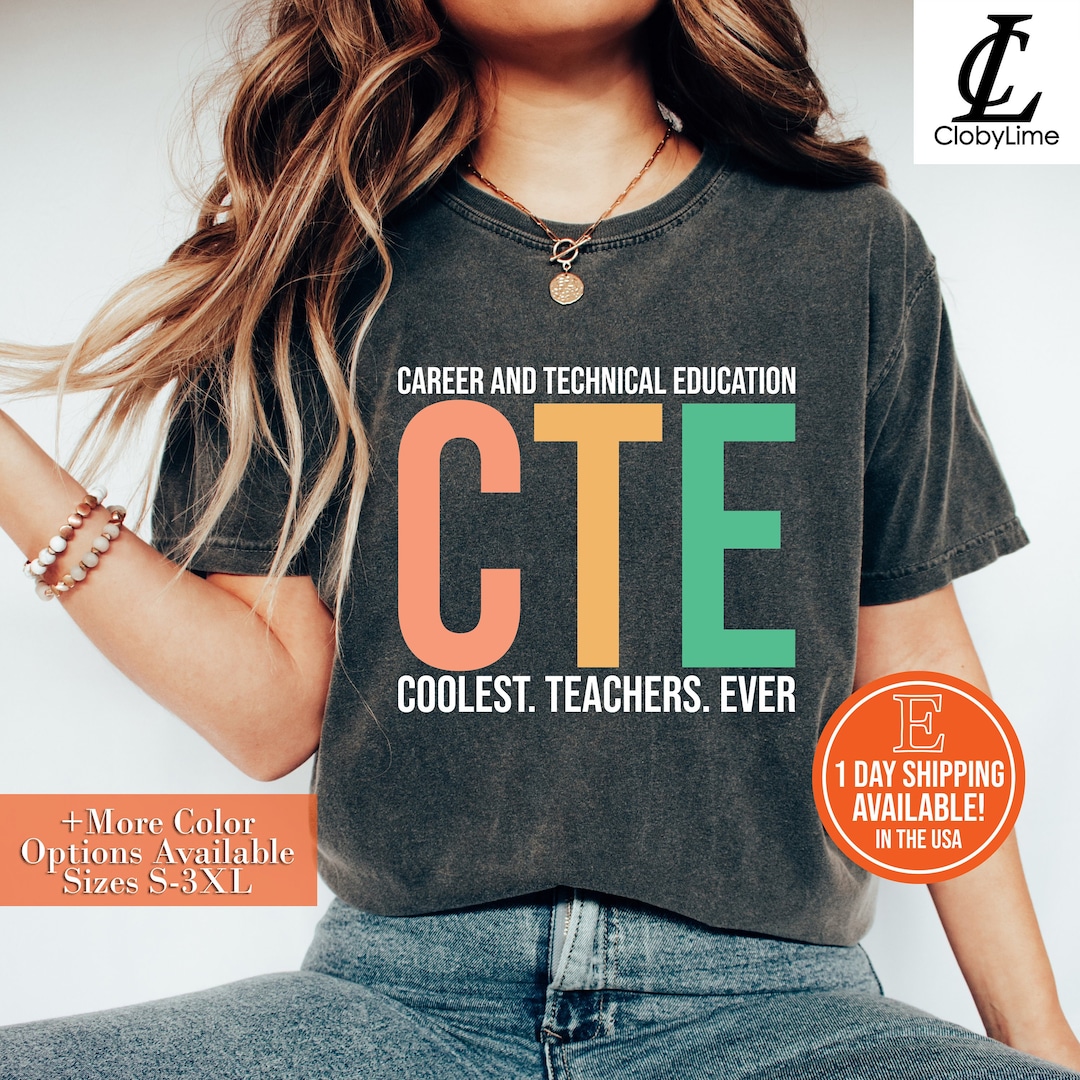 CTE Teachers Shirt - Career and Technical Education Shirt, CTE Shirt ...