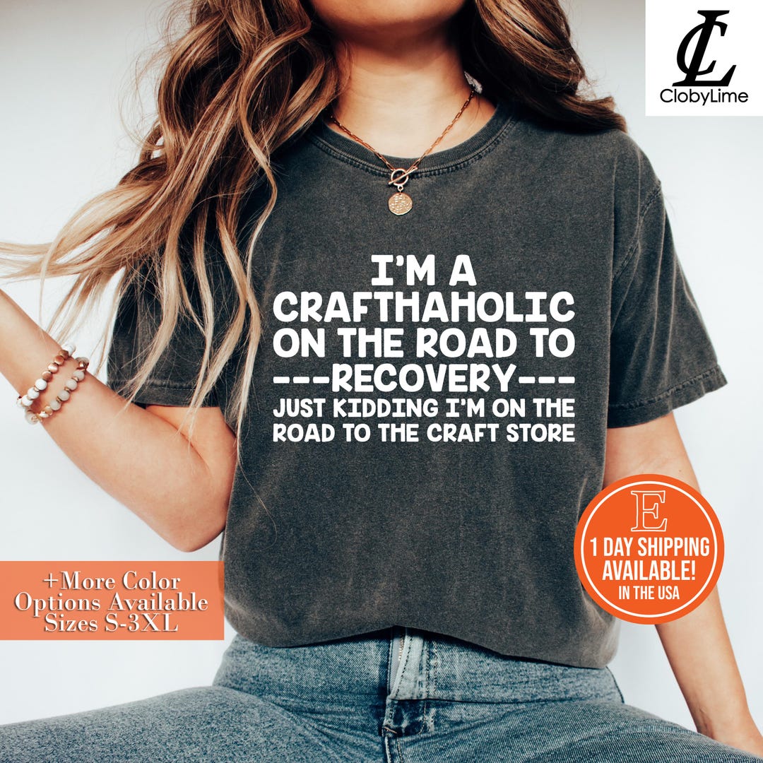 Crafting Shirt, Craftaholic Shirt, Crafter Shirt, Funny Craft Hobby ...