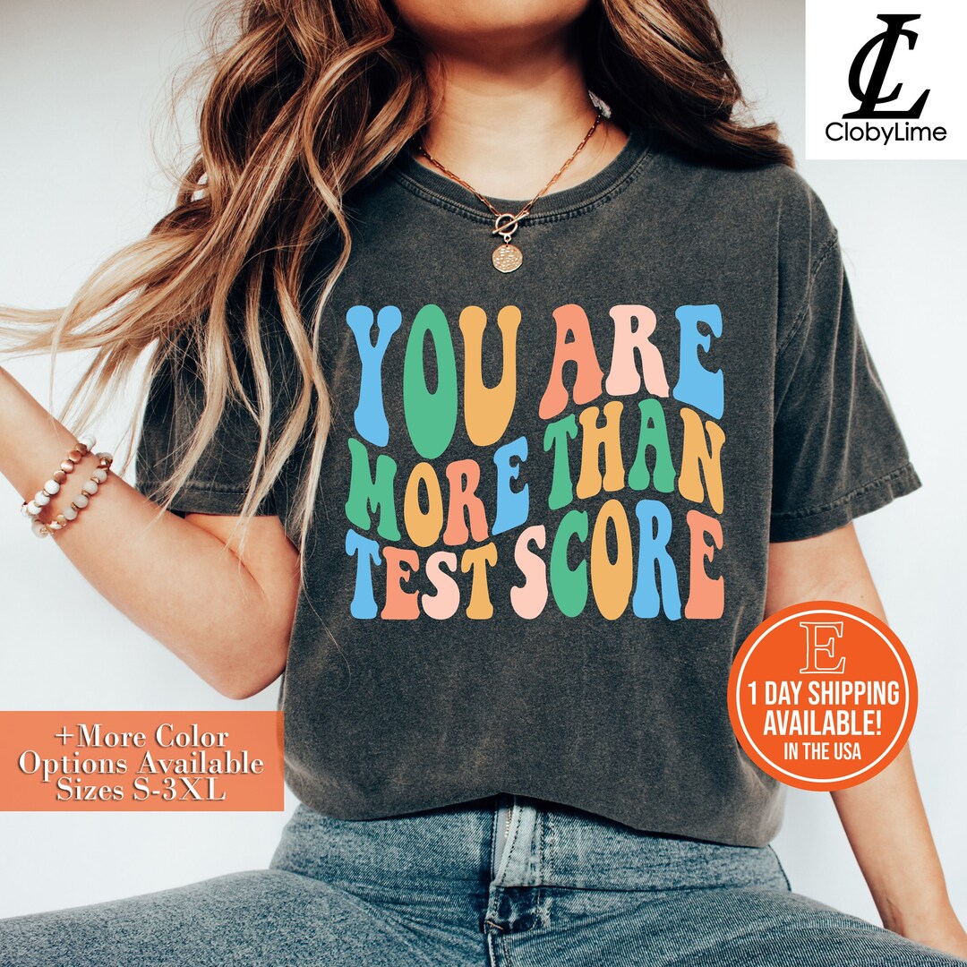 You Are More Than Test Score Shirt, Hoodie, Sweatshirt, Teacher School ...