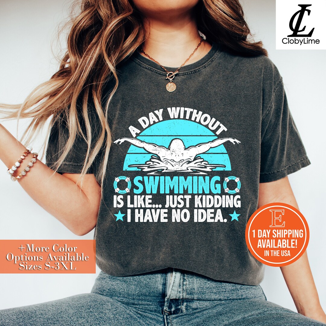 Swimming Lover Shirt, Swim Coach Gift, Swimmer Gifts, A Day Without ...