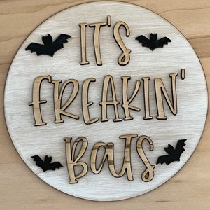 You Choose! It’s Freaking Bats Wooden Wall Hanging. - Etsy