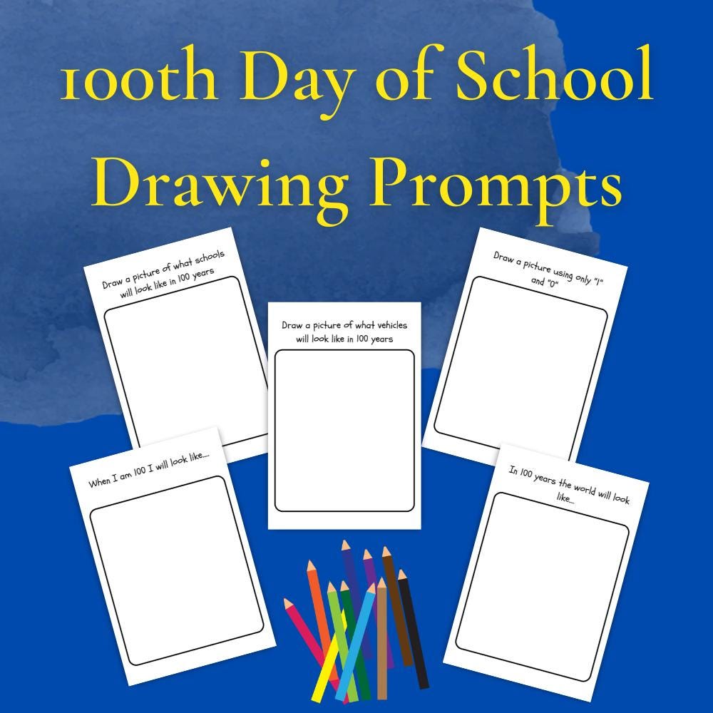 100th Day of School - Drawing Prompts for Elementary Classroom or ...