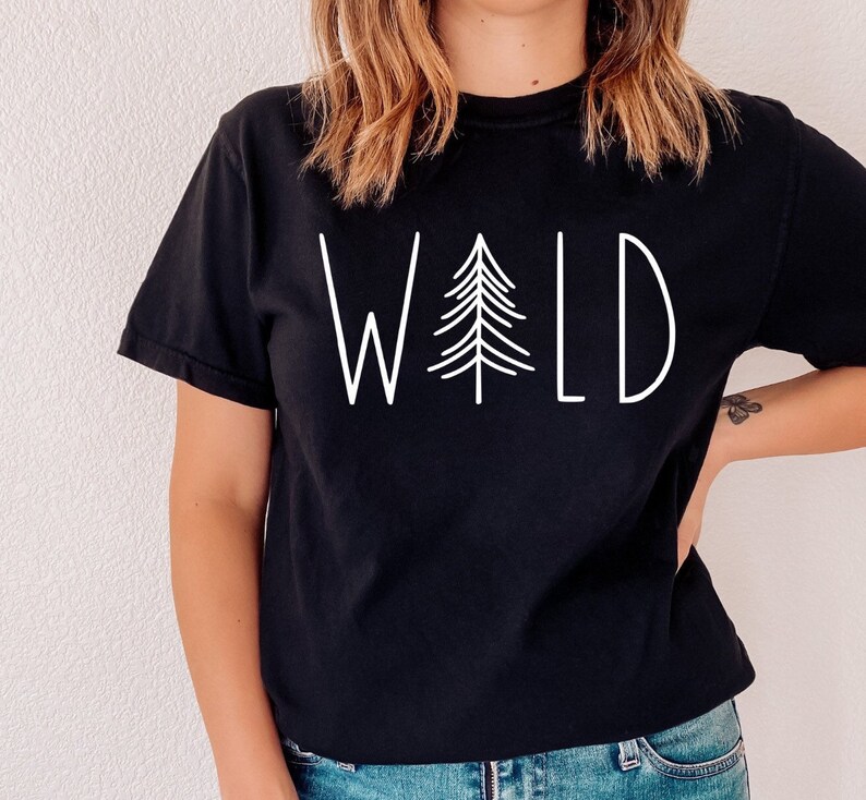 WILD Svg Tree Svg Be Wild Svg WILD Shirt Svg Cricut Cut - Etsy