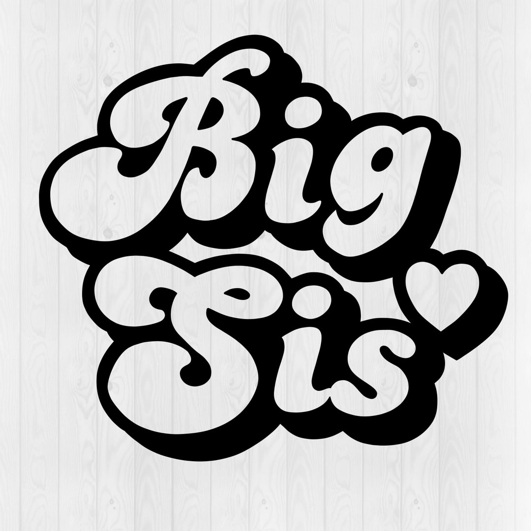 Big Sis SVG, Big Sister SVG, Sister Svg, Big Sis Png, Sister Png, Big ...
