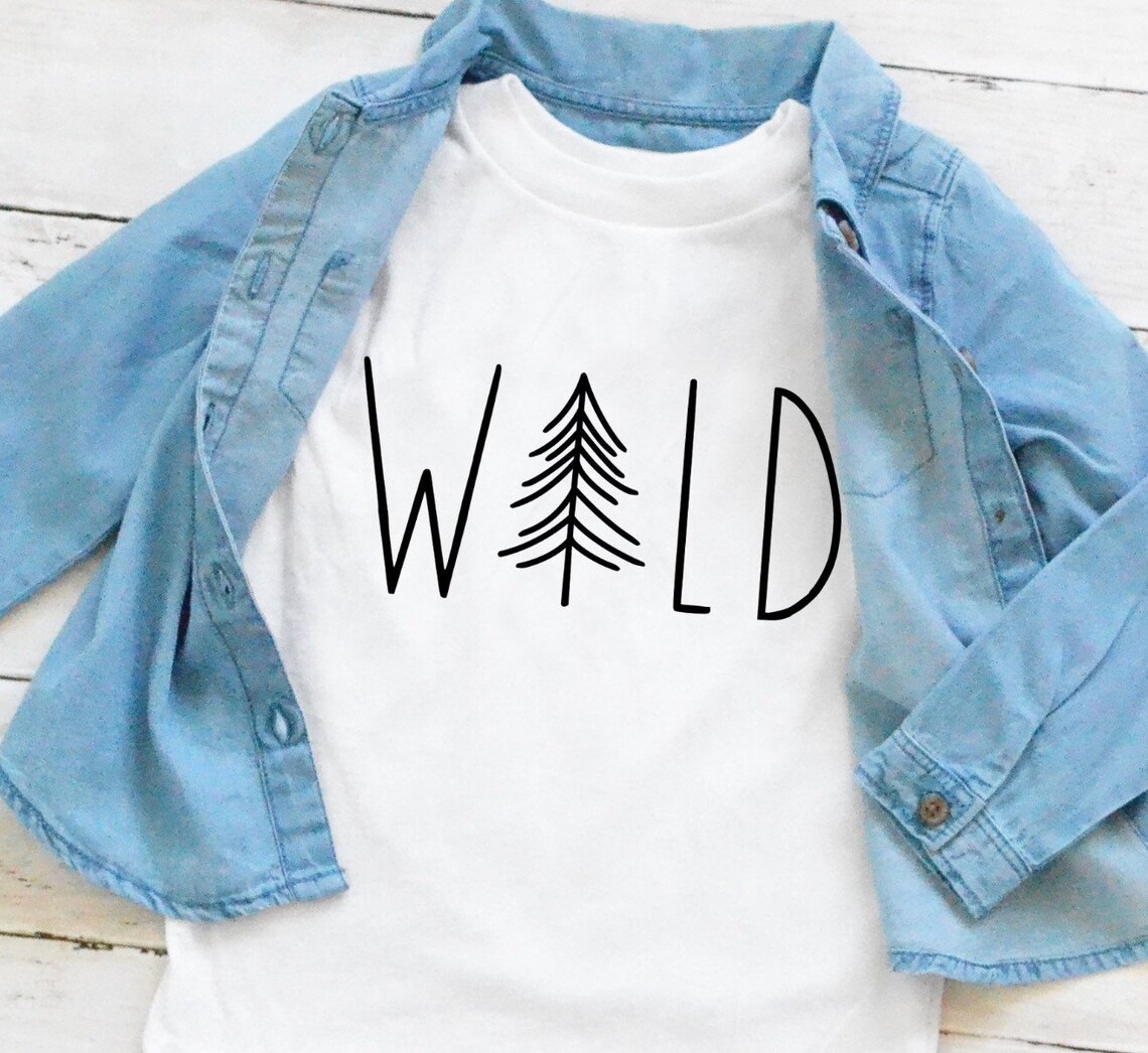 WILD Svg Tree Svg Be Wild Svg WILD Shirt Svg Cricut Cut - Etsy