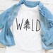 WILD Svg Tree Svg Be Wild Svg WILD Shirt Svg Cricut Cut - Etsy