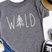 WILD Svg Tree Svg Be Wild Svg WILD Shirt Svg Cricut Cut - Etsy
