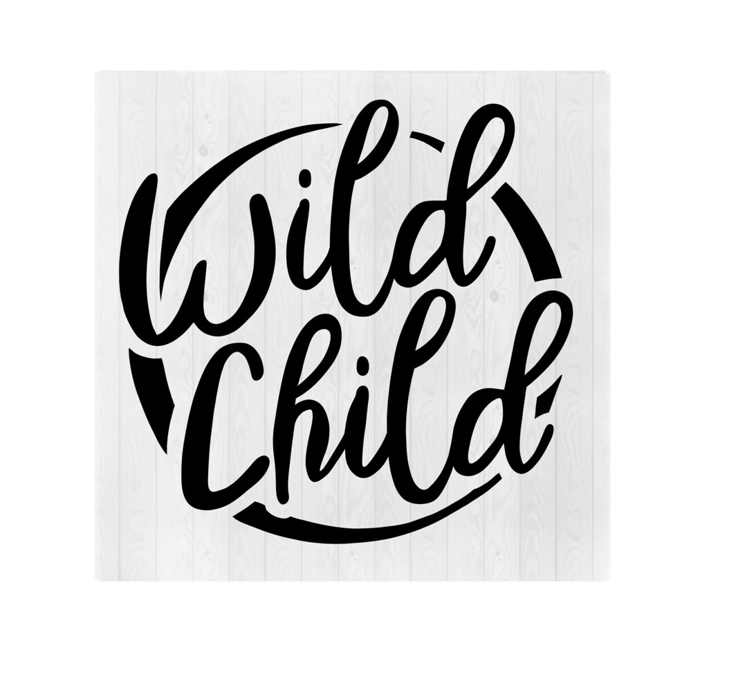 Wild Child SVG, Wild Child Png, Rebellious Teen SVG, Teen Tshirt SVG ...