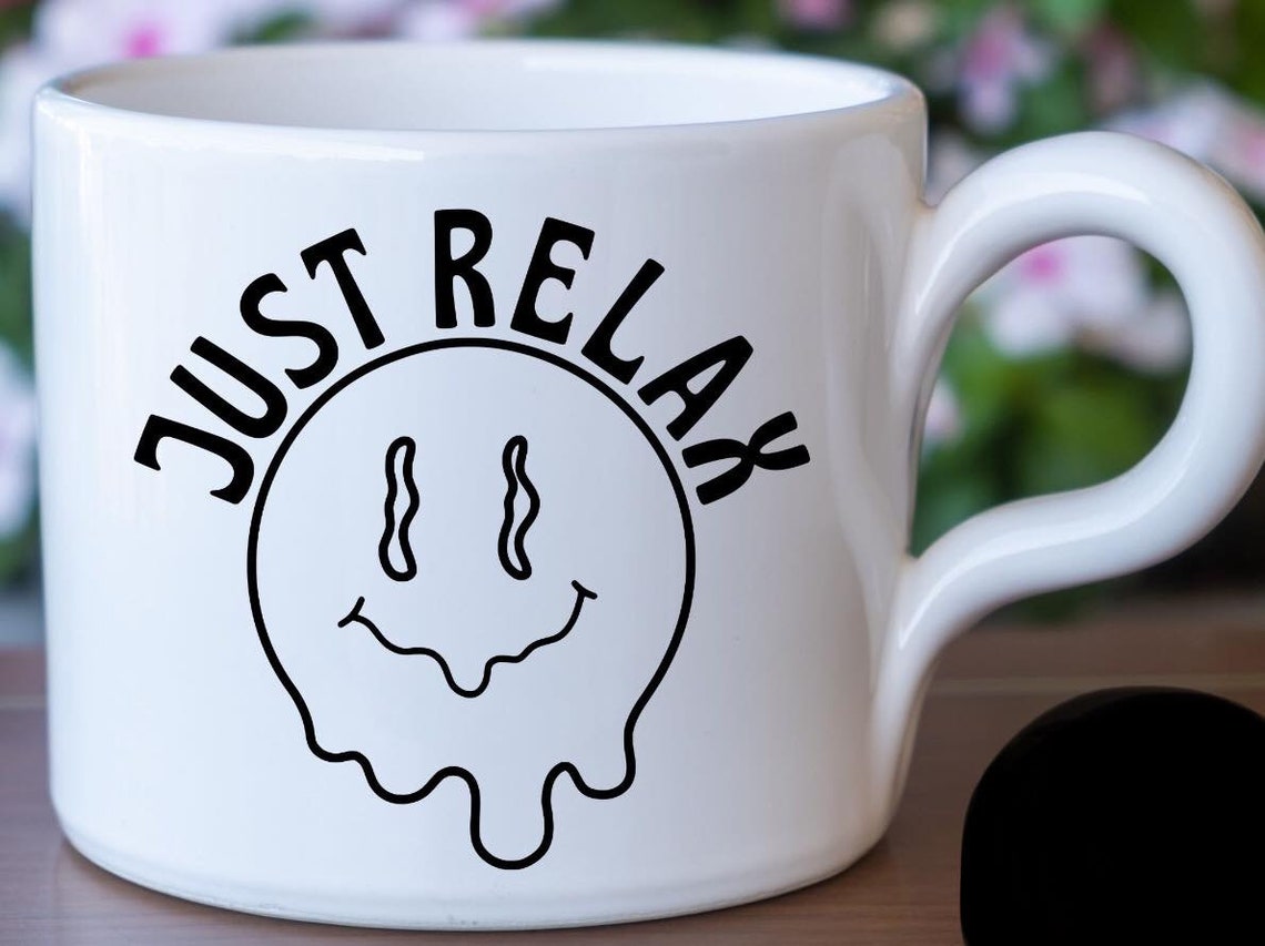 Just Relax SVG Smiley Face Svg Dripping Smiley Svg Smiley - Etsy