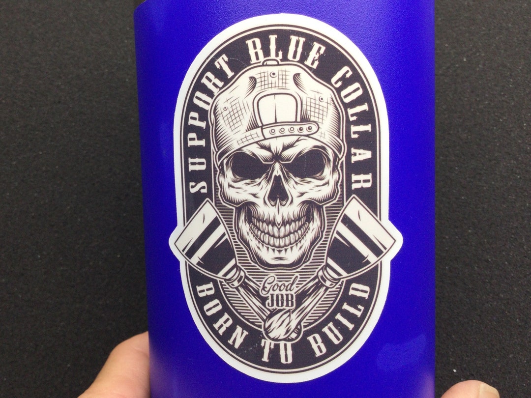 Support Blue Collar Skull Sticker Born to Build Waterproof Sticker - Etsy