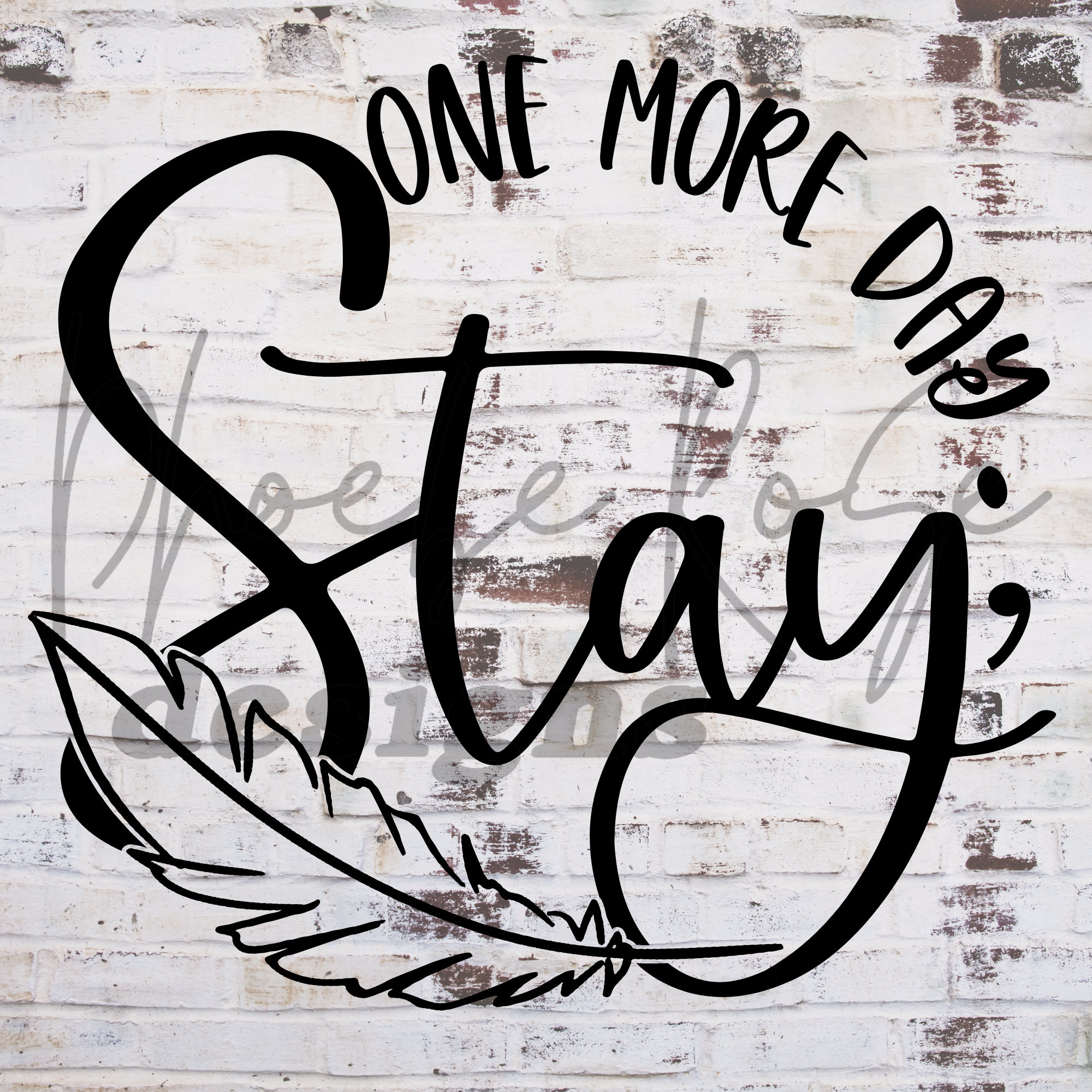 Stay One More Day SVG Cut File Inspirational Motivational - Etsy