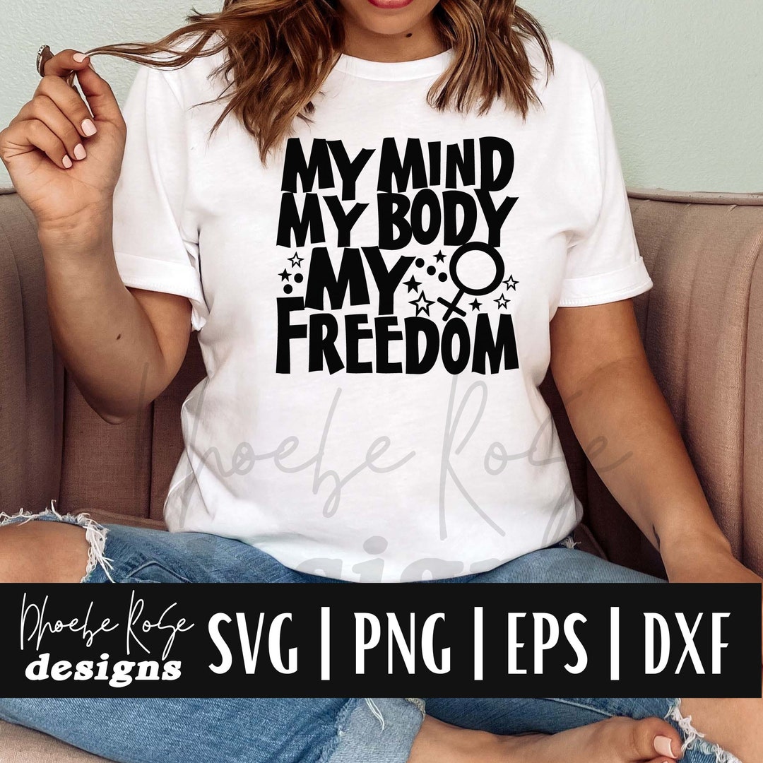 My Mind My Body My Freedom Awareness SVG | PNG | Eps | DXF Digital ...