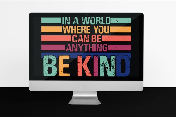 Be Kind Kindness PNG Be Kind Desktop Background Kindness | Etsy