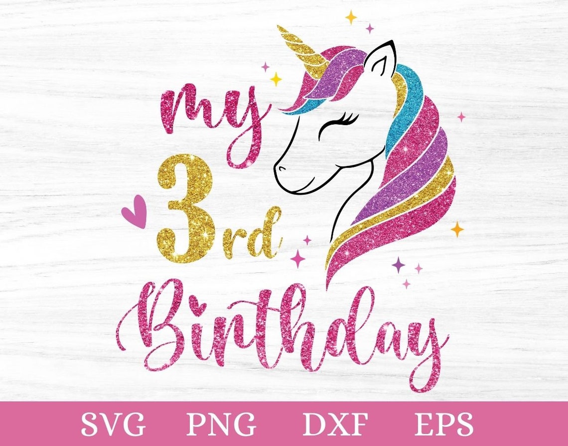 My 3rd Birthday Svg Unicorn Birthday Svg Birthday Girl Svg Etsy