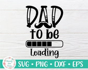 New Dad Loading Svg - Etsy
