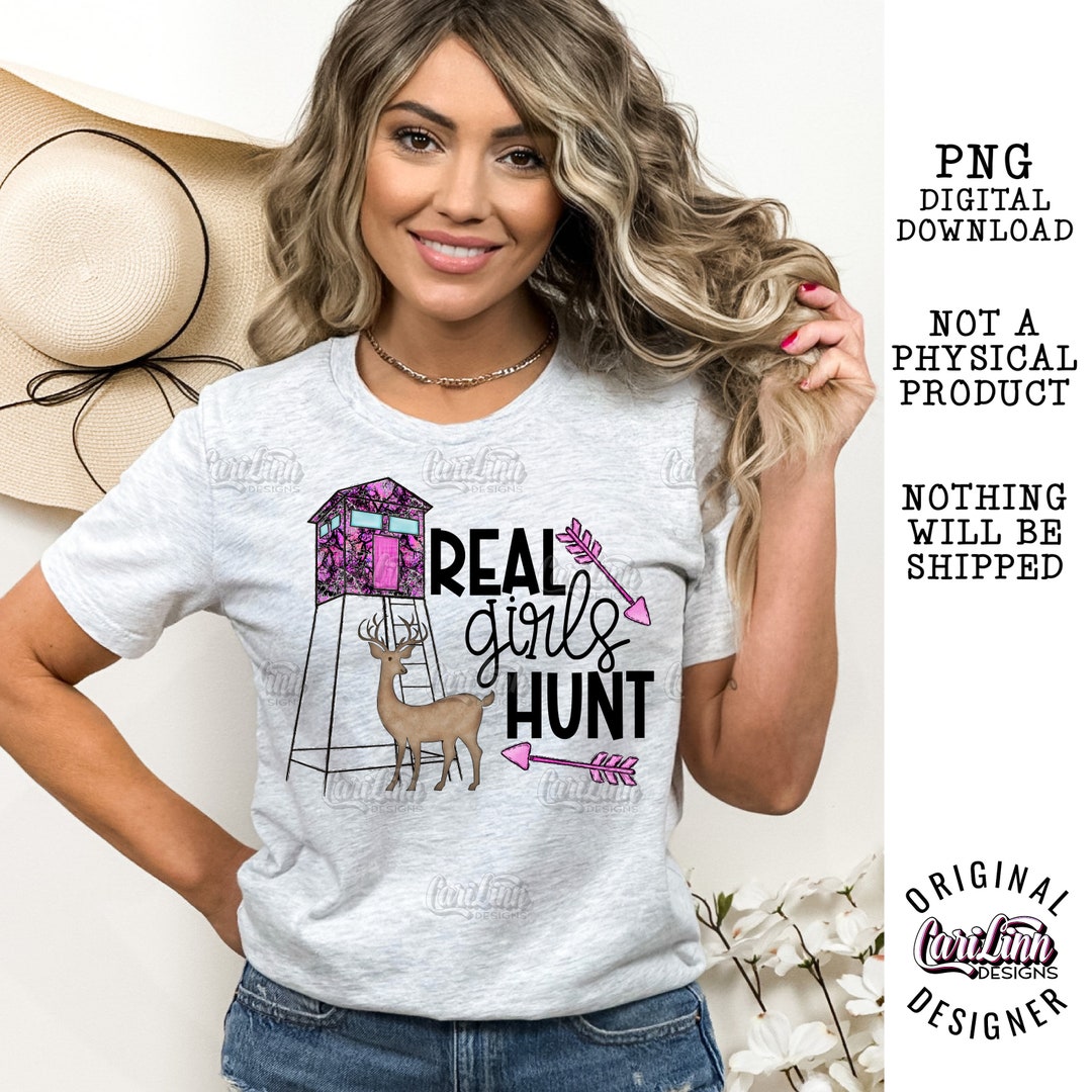 Real Girls Hunt, PNG Digital Download for Sublimation, DTF, DTG - Etsy