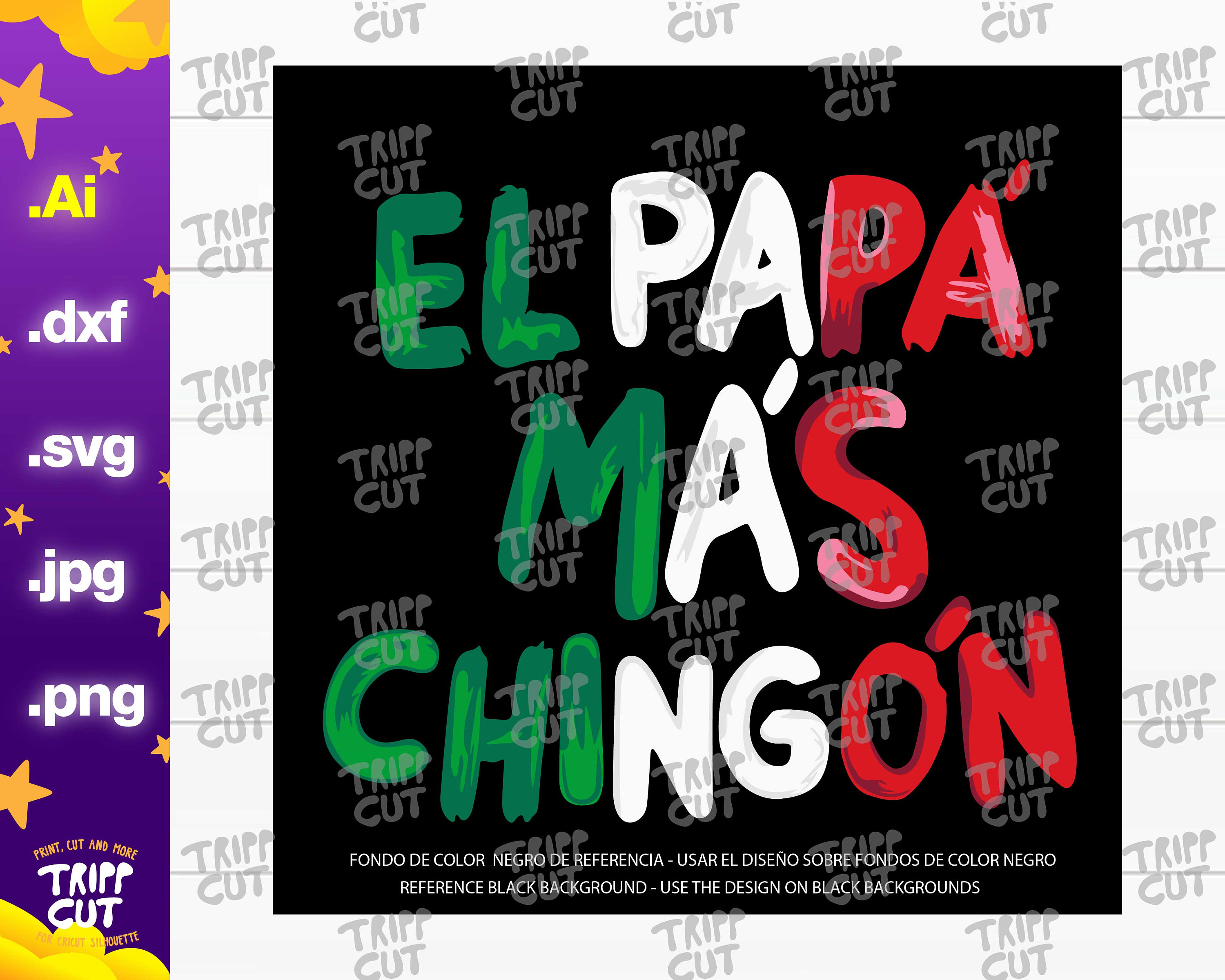 El Papa Más Chingón PNG,JPG,SVG, Print and Cut Digital Files Download ...
