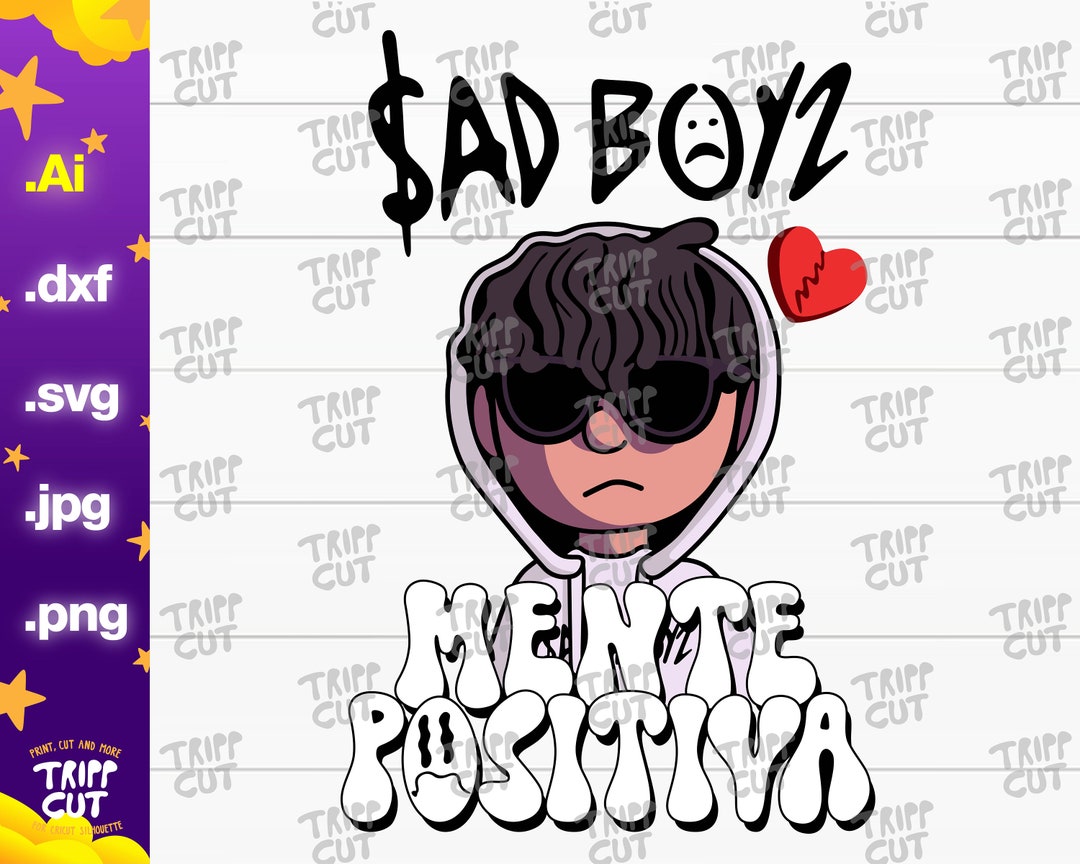 Junior H Mente positiva Sad Boys PNG,JPG,SVG,Dxf Corridos tumbados jpg, México Print and Cut ...