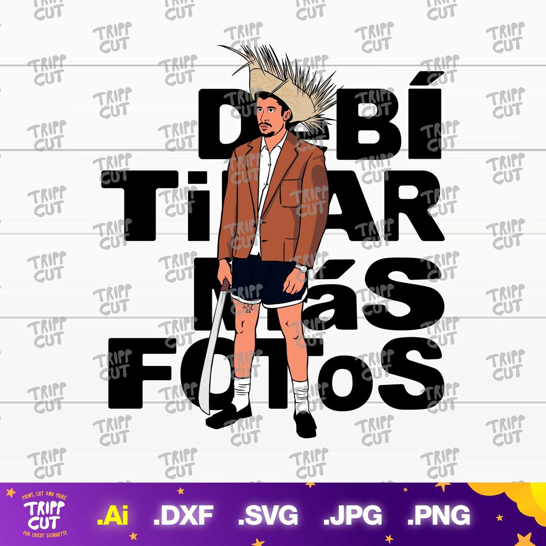 Bad Bunny DebÍ Tirar Mas Fotos Jpg,png,svg DTMF Print and Cut Digital ...
