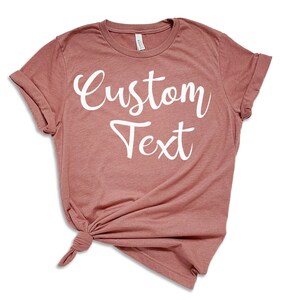 Custom Text Shirt, Custom T-shirt, Custom Design Shirt, Custom Shirt ...
