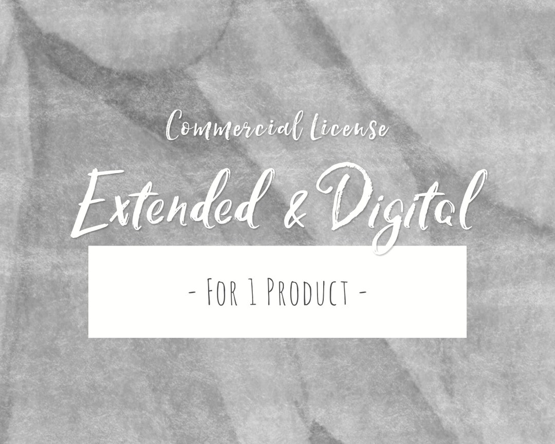 Extended & Digital Commercial License - Etsy