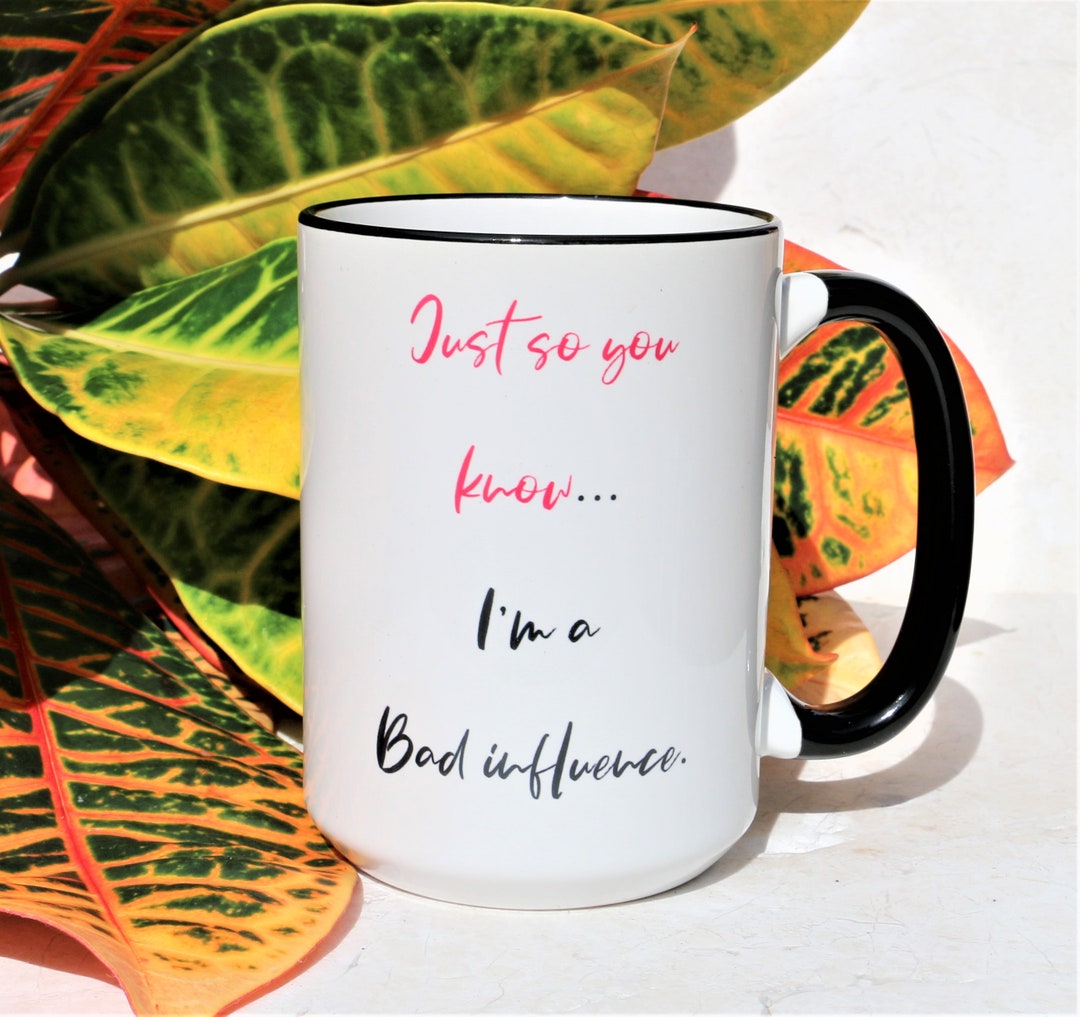 Funny Coffee Mugs bad Influence Funny Mugs, 15oz Coffee Mug - Etsy
