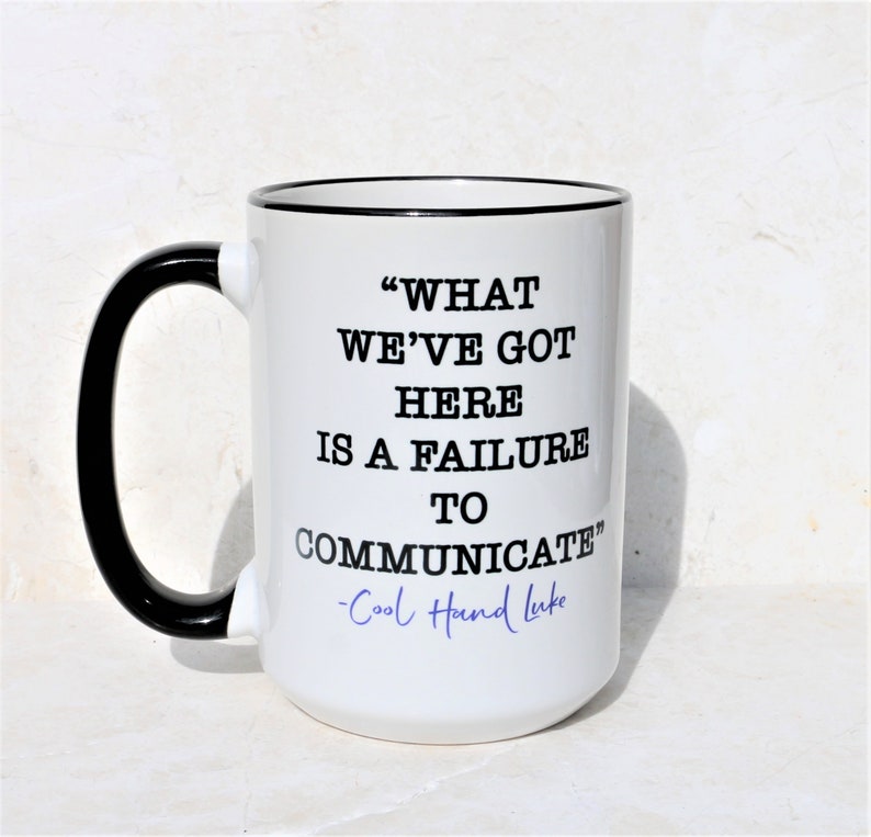 Cool Hand Luke Lo que tenemos aquí es una falla en la comunicación ...