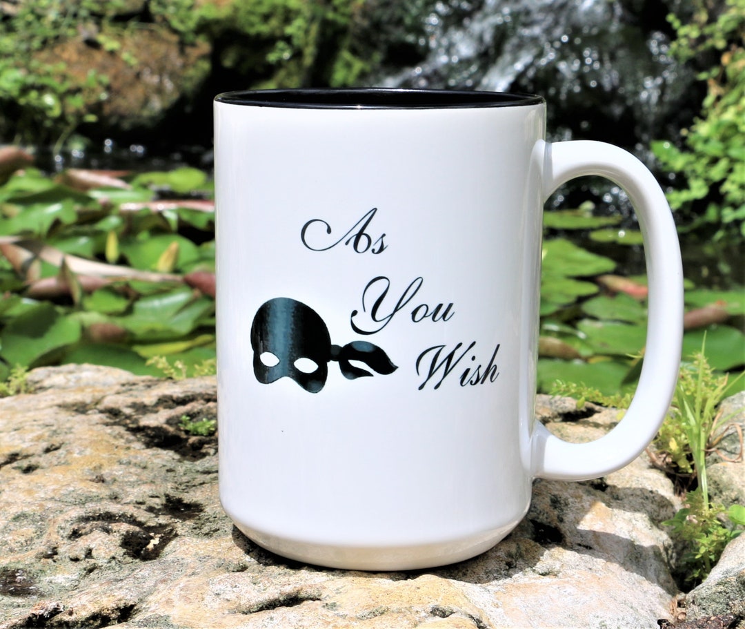 The Princess Bride "as You Wish" the Princess Bride Mug, the Princess ...