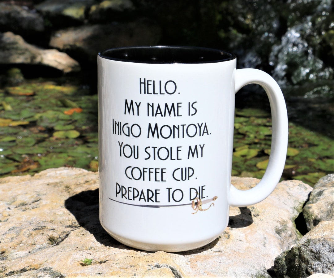 The Princess Bride "hello, My Name is Inigo Montoya, You Stole..." the ...
