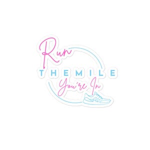 Run the Mile You're in Vinyl Sticker Decal for Waterbottle, Laptop - Etsy