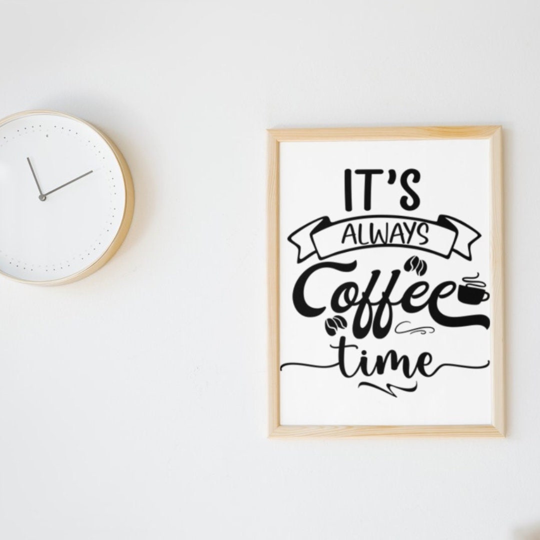 It's Always Coffee Time Kitchen Printable - Etsy