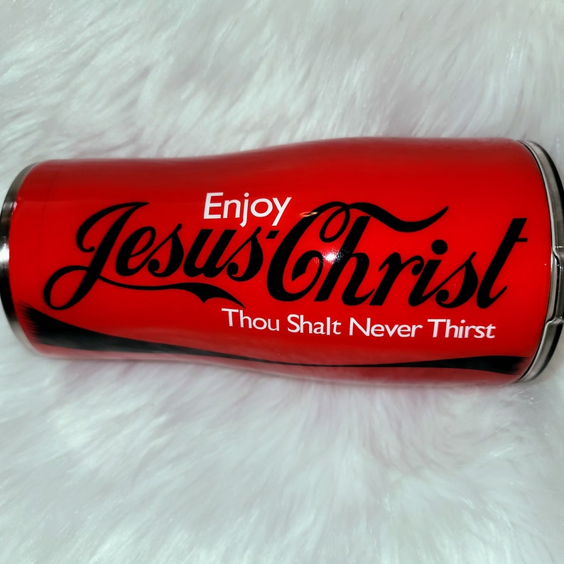 Enjoy Jesus Christ Coke-themed Tumbler 20 Oz Modern Curve 2 Variations ...