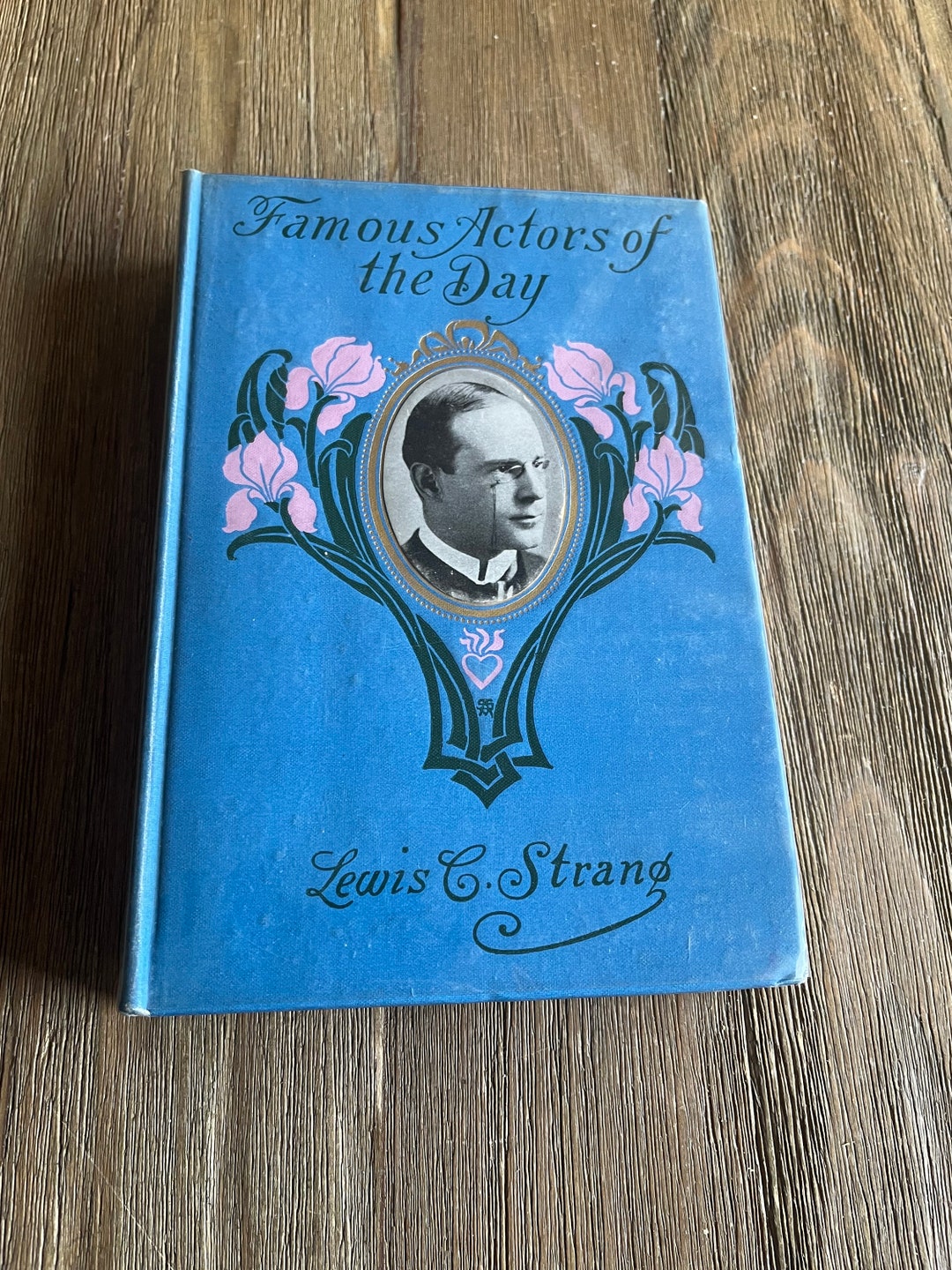 Antique Famous Actors of the Day Book by Lewis Strang (fouth Edition ...