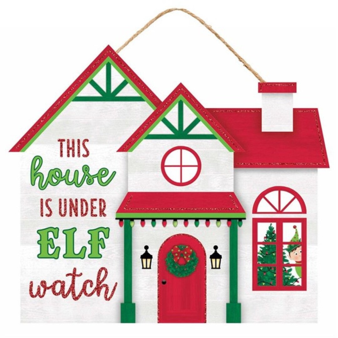 Christmas Elf Sign, 'this House is Under Elf Watch Sign, Elf ...